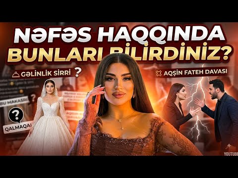 NƏFƏSİN ŞOK HƏYAT HEKAYƏSİ | 15 yaşında evlilik, Aqşin Fateh qalmaqalı və 270 MİN manatlıq villa