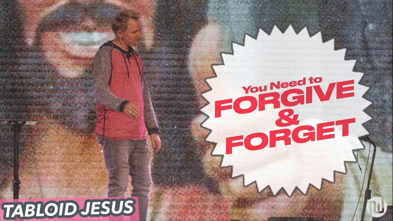 You Need To Forgive and Forget (Tabloid Jesus 2) - YouTube