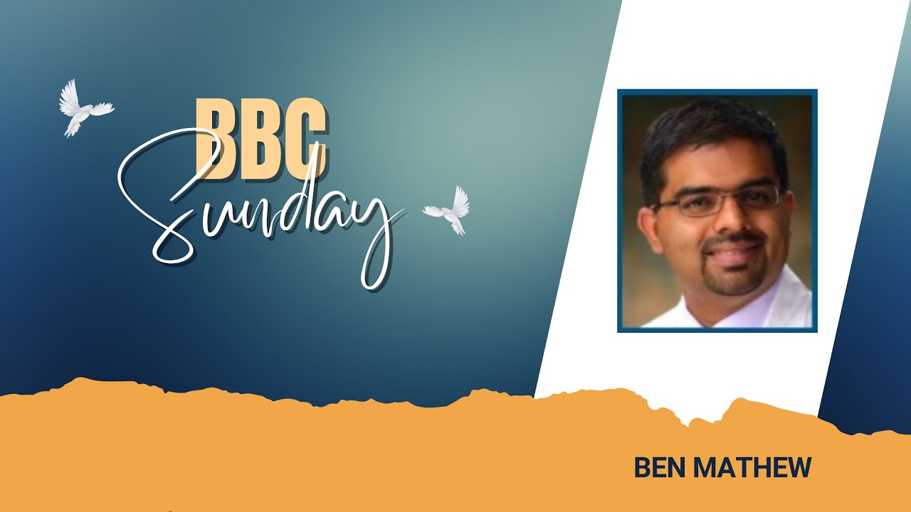 Believers Bible Chapel Sunday Live Stream Bro. Ben Mathew 05/04/2025 ...