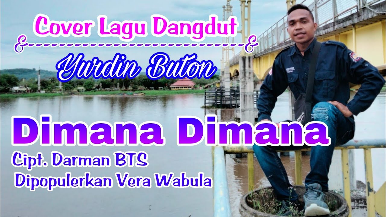 Dimana Dimana - Vera Wabula (Cover Yurdin Buton - Lagu Dangdut Cipt ...
