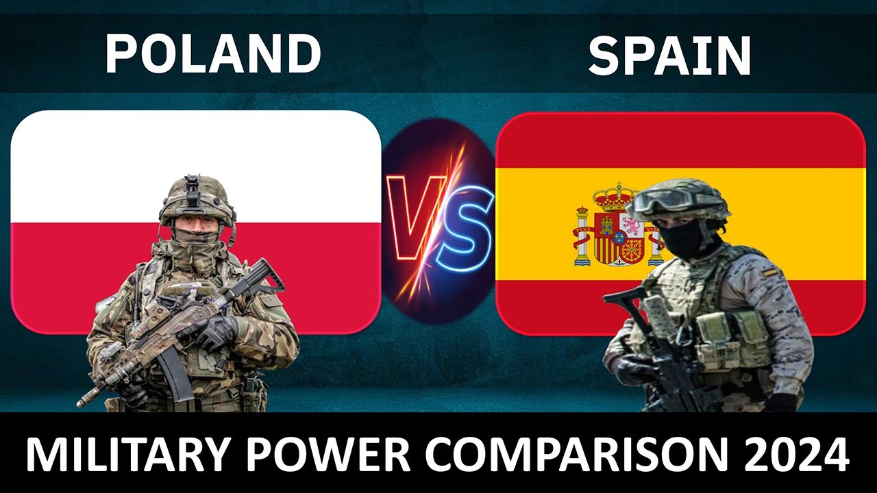 Poland vs Spain Military Power 2024 | Spain vs Poland Military Power ...