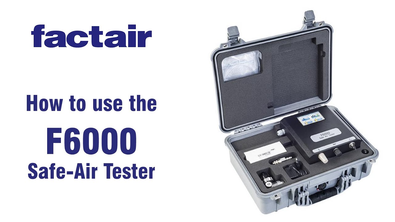How to use the F6000 Safe Air Tester | Factair - YouTube