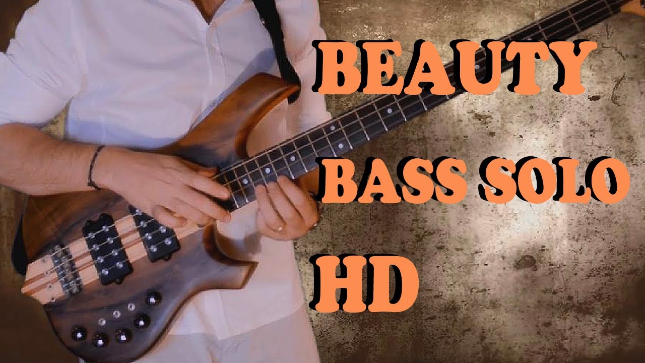 AMAZING BASS SOLO /// Beauty - YouTube