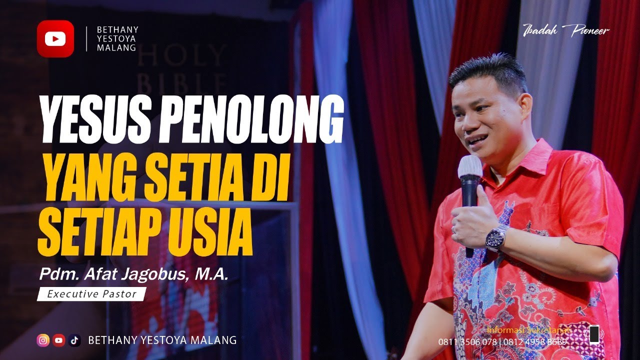 Yesus Penolong Yang Setia Di Setiap Usia - Pdm. Afat Jagobus - YouTube