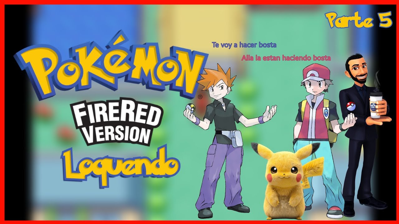RODEO EN CIUDAD CELESTE - Pokemon Rojo Fuego Loquendo: Parte 5 - YouTube
