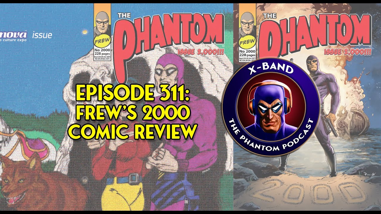 X-Band: Phantom Podcast #311 - Frew's 2000 comic review - YouTube