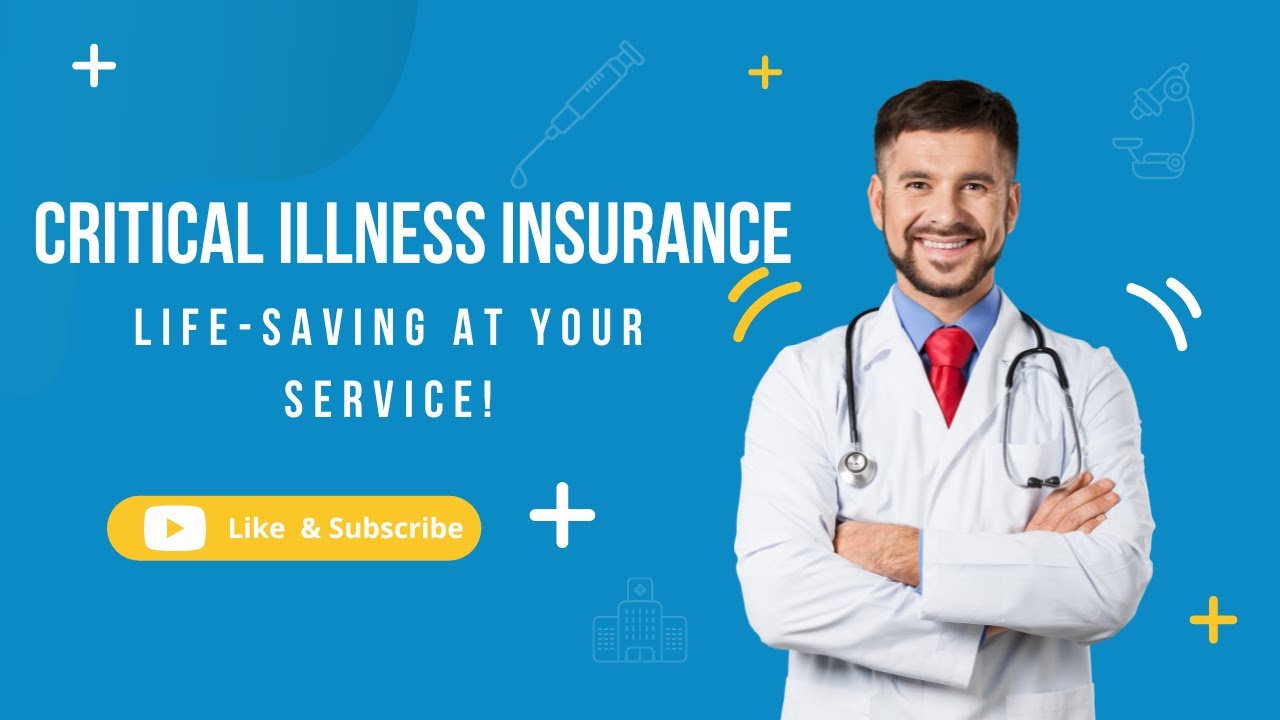 Life Insurance 101...Critical Illness Insurance...Life-Saving at Your ...