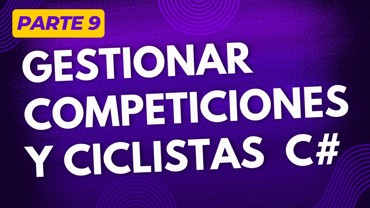 Parte final: Gestión Completa de Competiciones y Ciclistas en C# con Oracle SQL | Proyecto ...