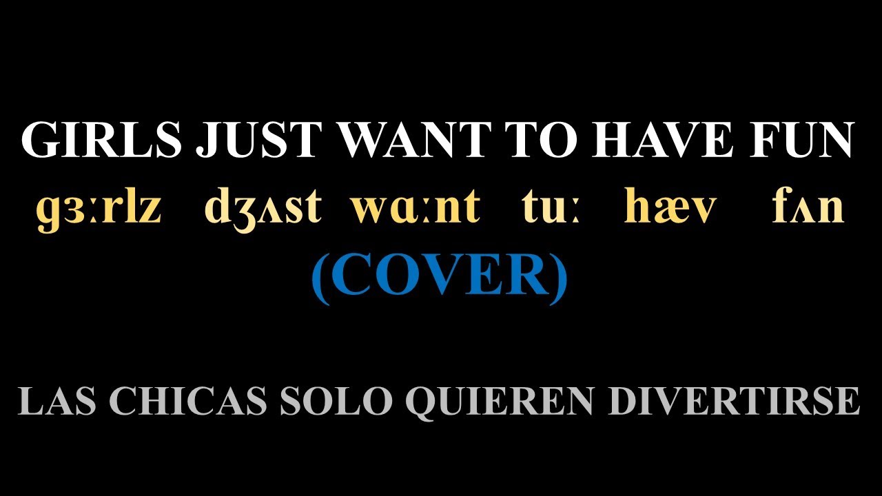 Girls just want to have fun - Veer Glider - Cover - Pronunciación - YouTube