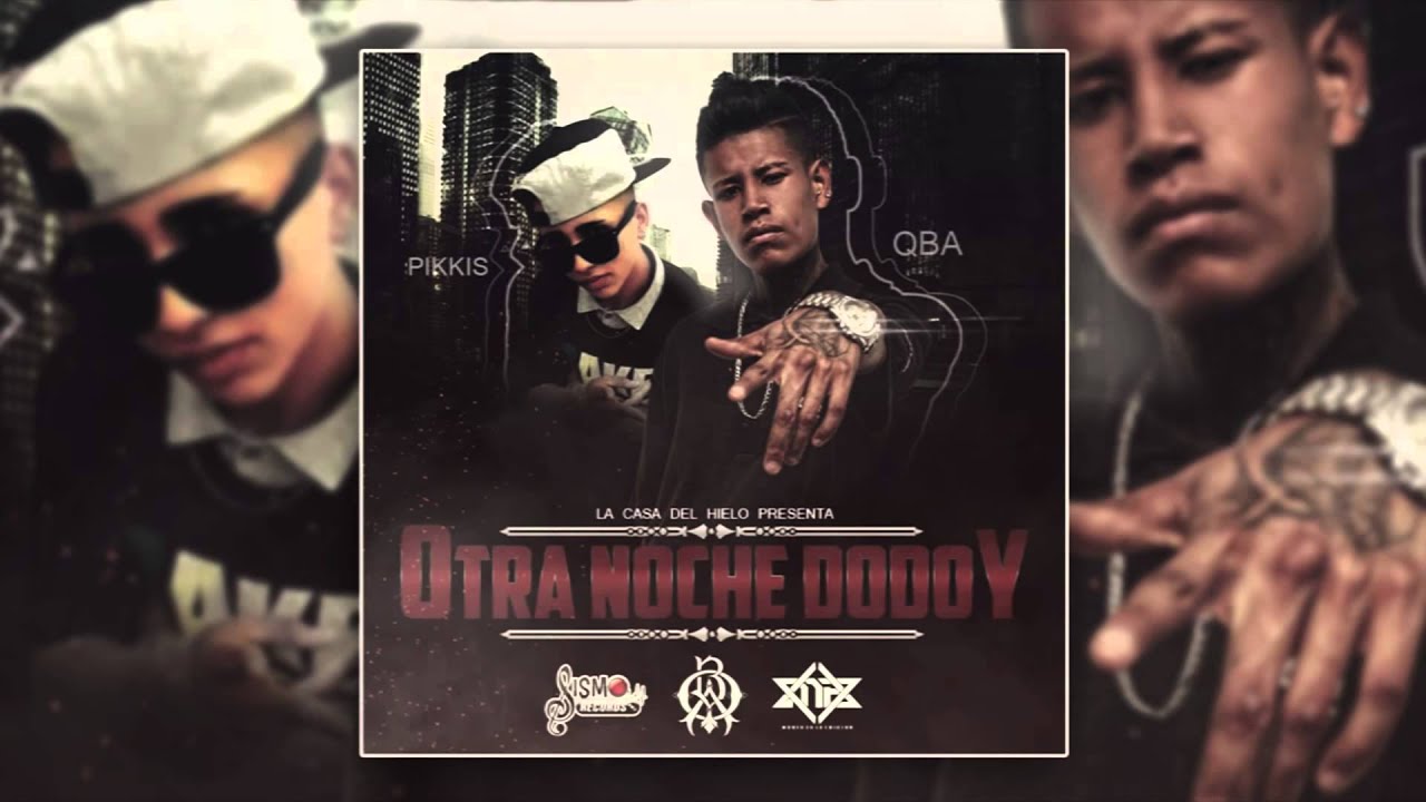 QBA FT. PIKKIS // Esta Noche Dodoy - YouTube