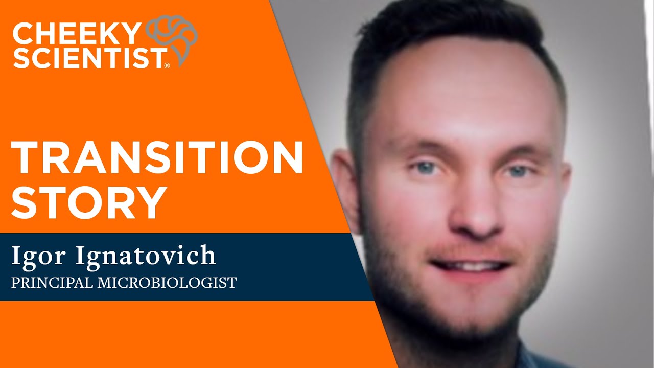 Cheeky Scientist Transition Success Story - Igor Ignatovich, Ph.D ...