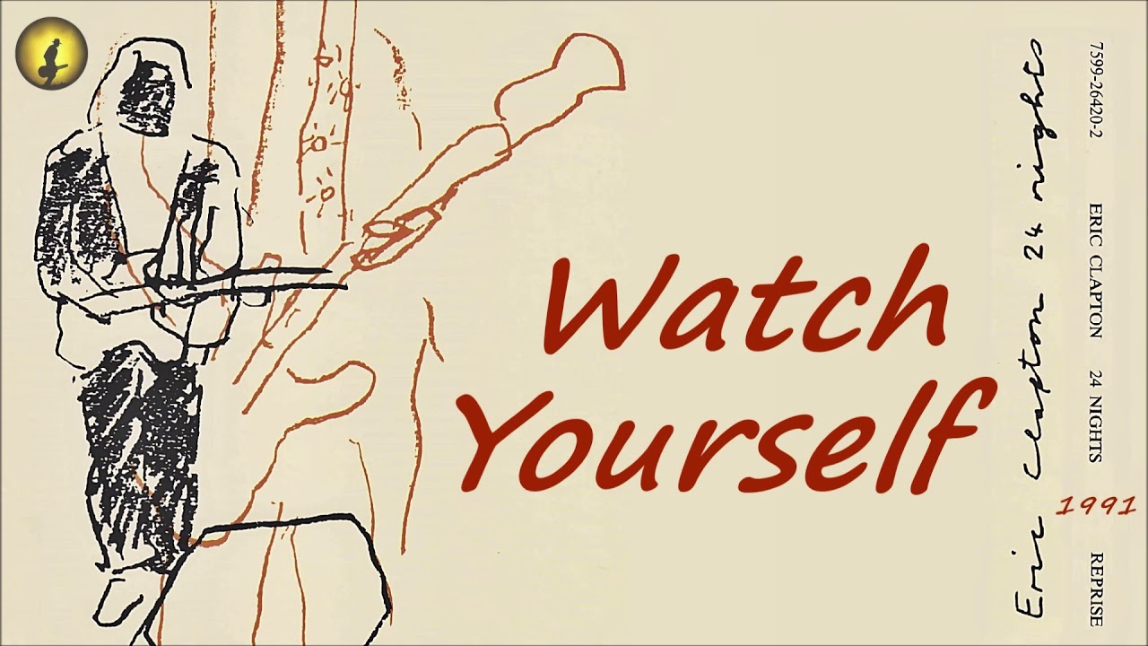 Eric Clapton - Watch Yourself [Live] (Kostas A~171) - YouTube