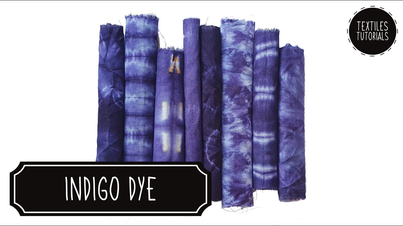 Indigo Dye Tutorial - Textile Techniques - How To Dye Fabric - YouTube