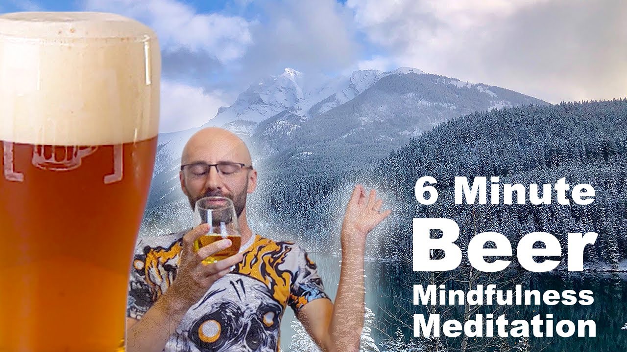 Beer Mindfulness Meditation Ep.1 - Guided 6 Minutes - YouTube