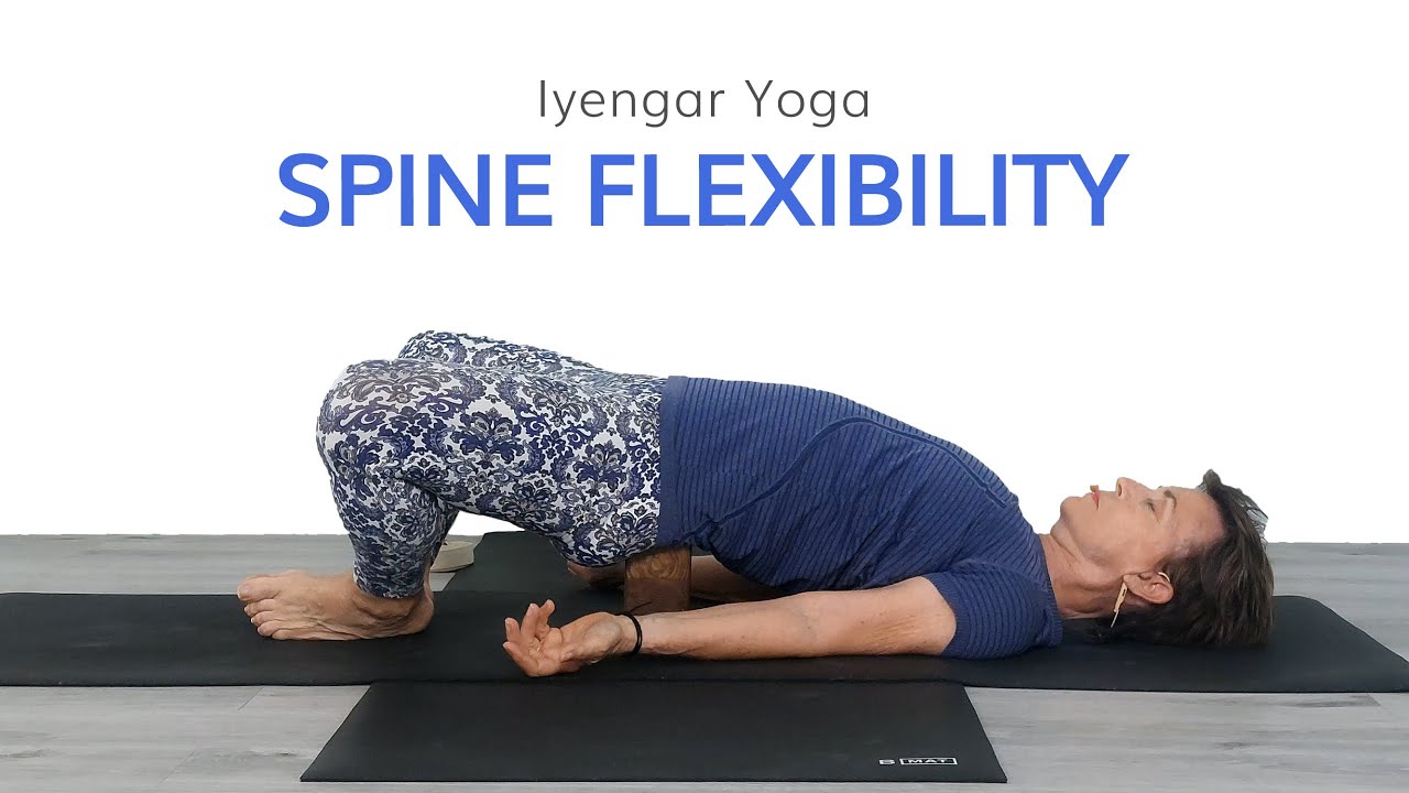 Spine Flexibility--Iyengar Yoga with Kathy Cook - YouTube