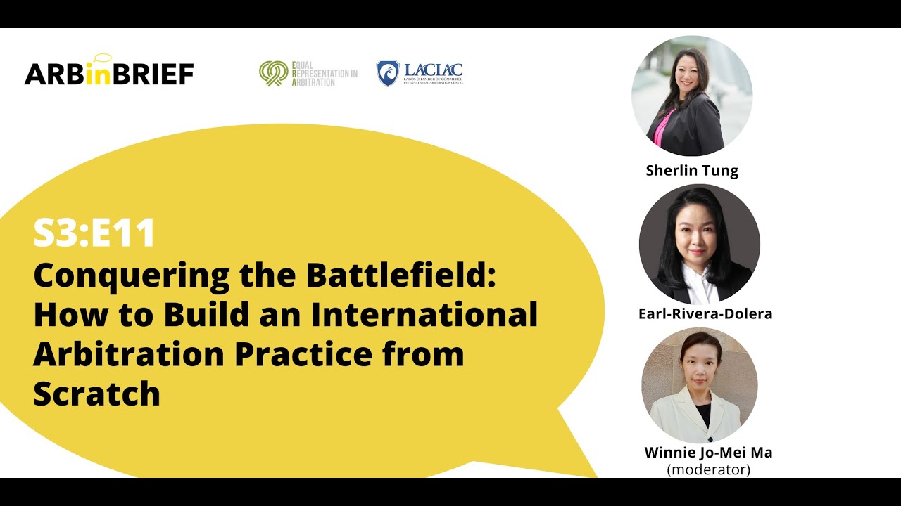ARBinBRIEF S3E11 - Sherlin Tung & Earl Rivera-Dolera - Building International Arbitration ...