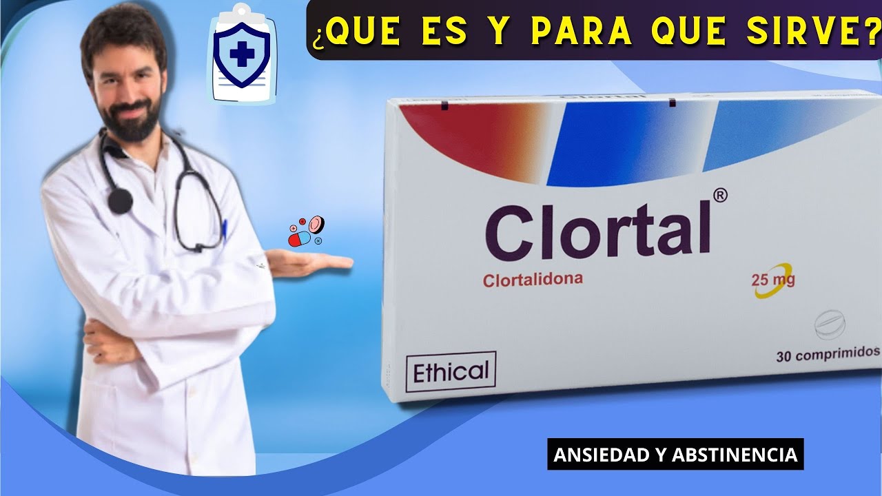 CLORTAL💊¿Qué es, como se toma y para que sirve? | ¡Descubre todos los ...