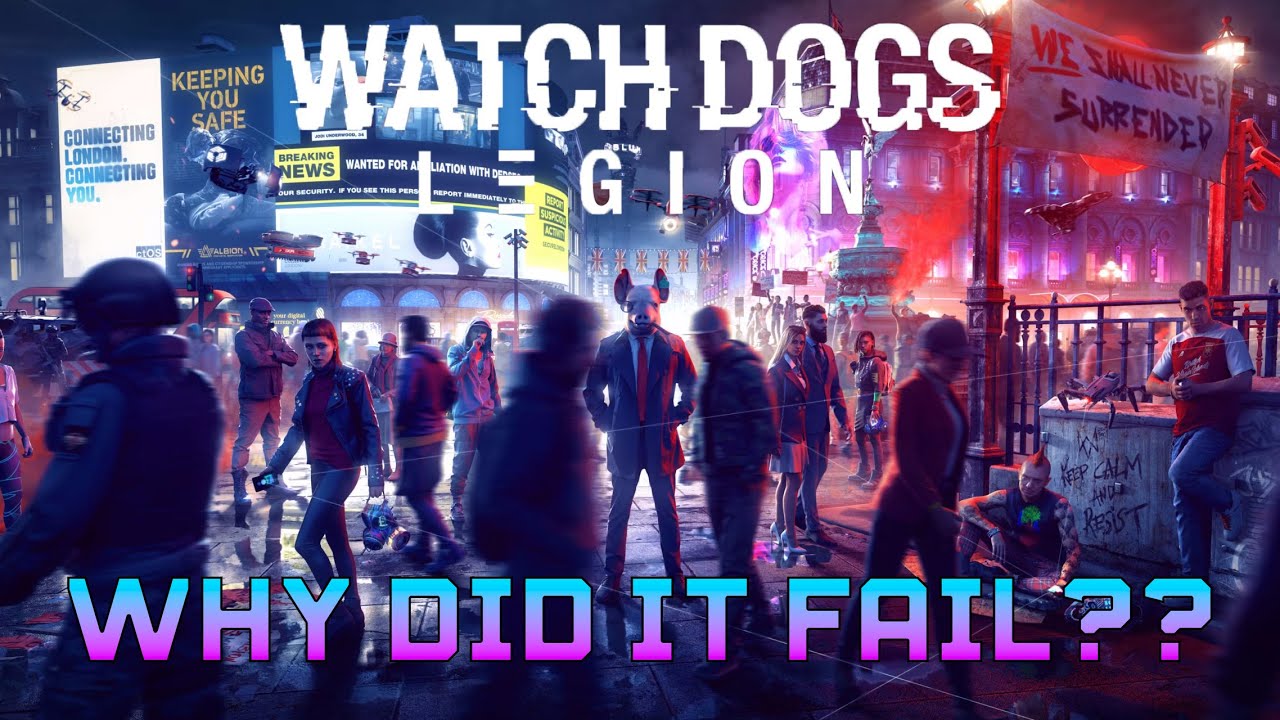 WHY DID WATCH DOGS LEGIONS FAIL? - YouTube