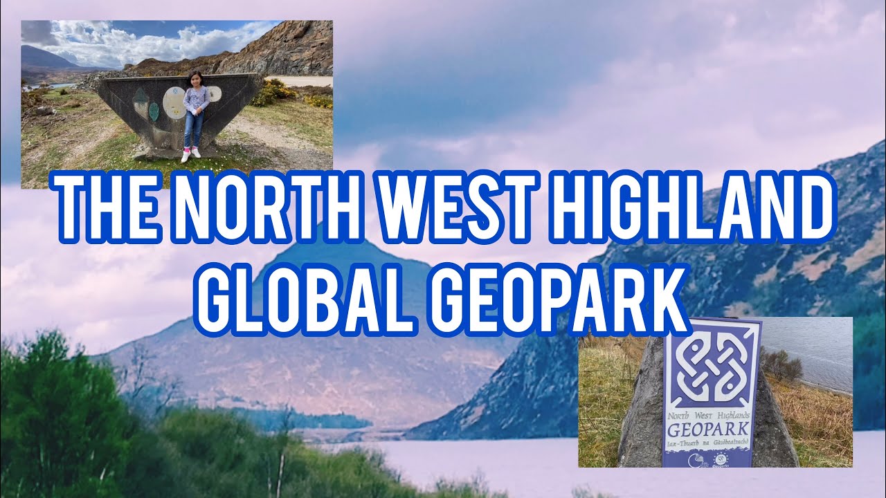 THE NORTH WEST HIGHLAND SCOTLAND GLOBAL GEOPARK 2020 - YouTube