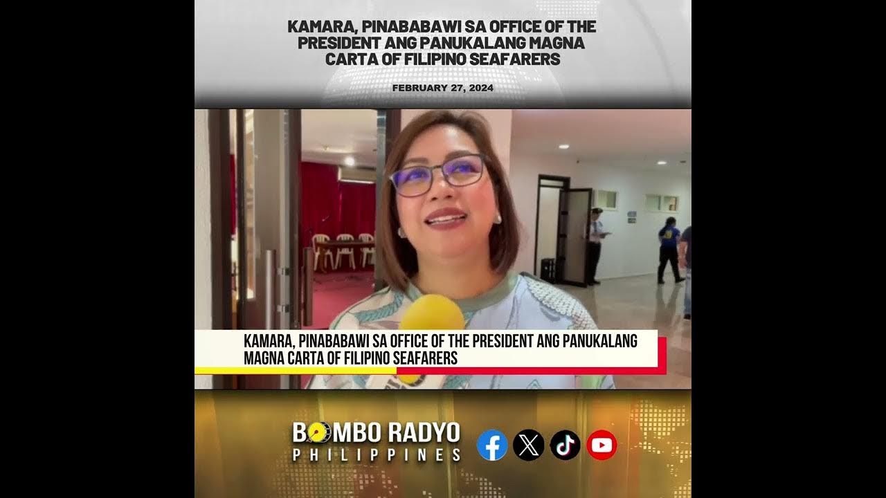 Kamara, pinababawi sa Office of the President ang panukalang Magna Carta of Filipino Seafarers ...