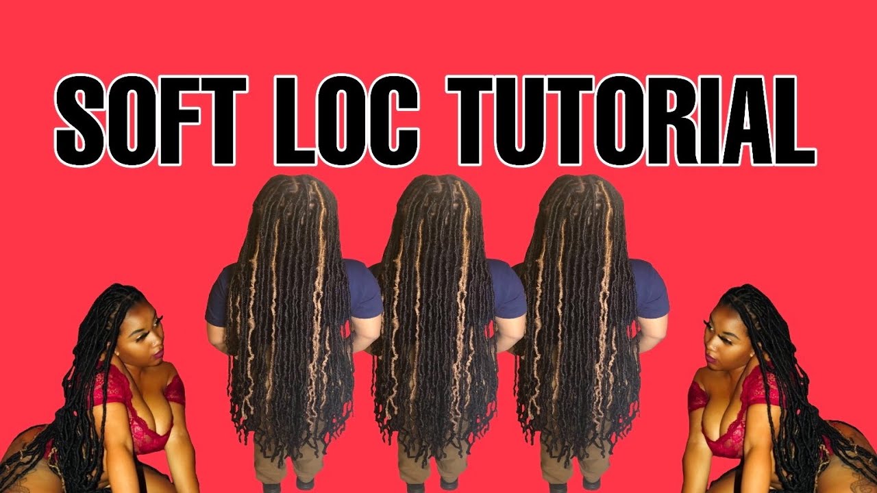 HOW TO DO SOFT LOCS| SOFT LOC TUTORIAL| NU LOCS| BEGINNER FRIENDLY| NCAT EDITION - YouTube