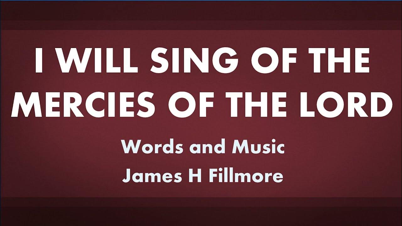 I Will Sing Of The Mercies of the Lord - acapella hymn - YouTube