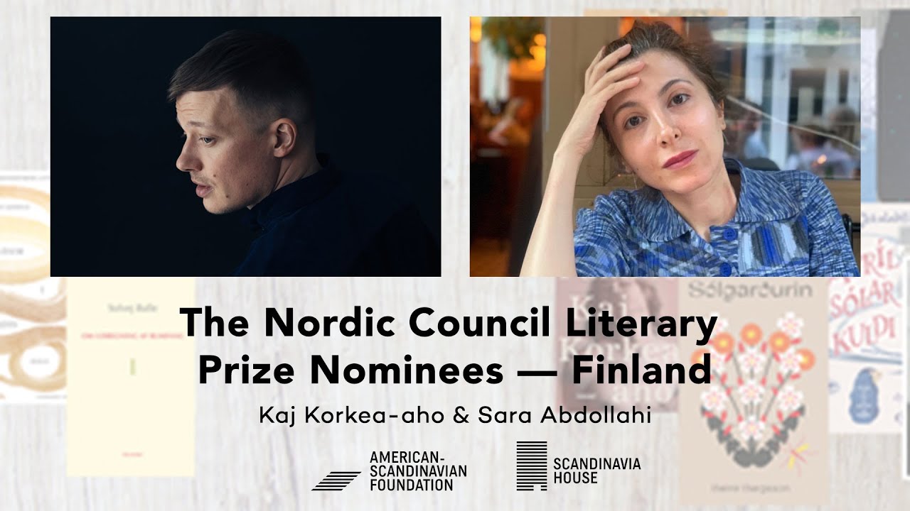 Nordic Council Literary Prize Nominees — Finland: Kaj Korkea-aho & Sara ...