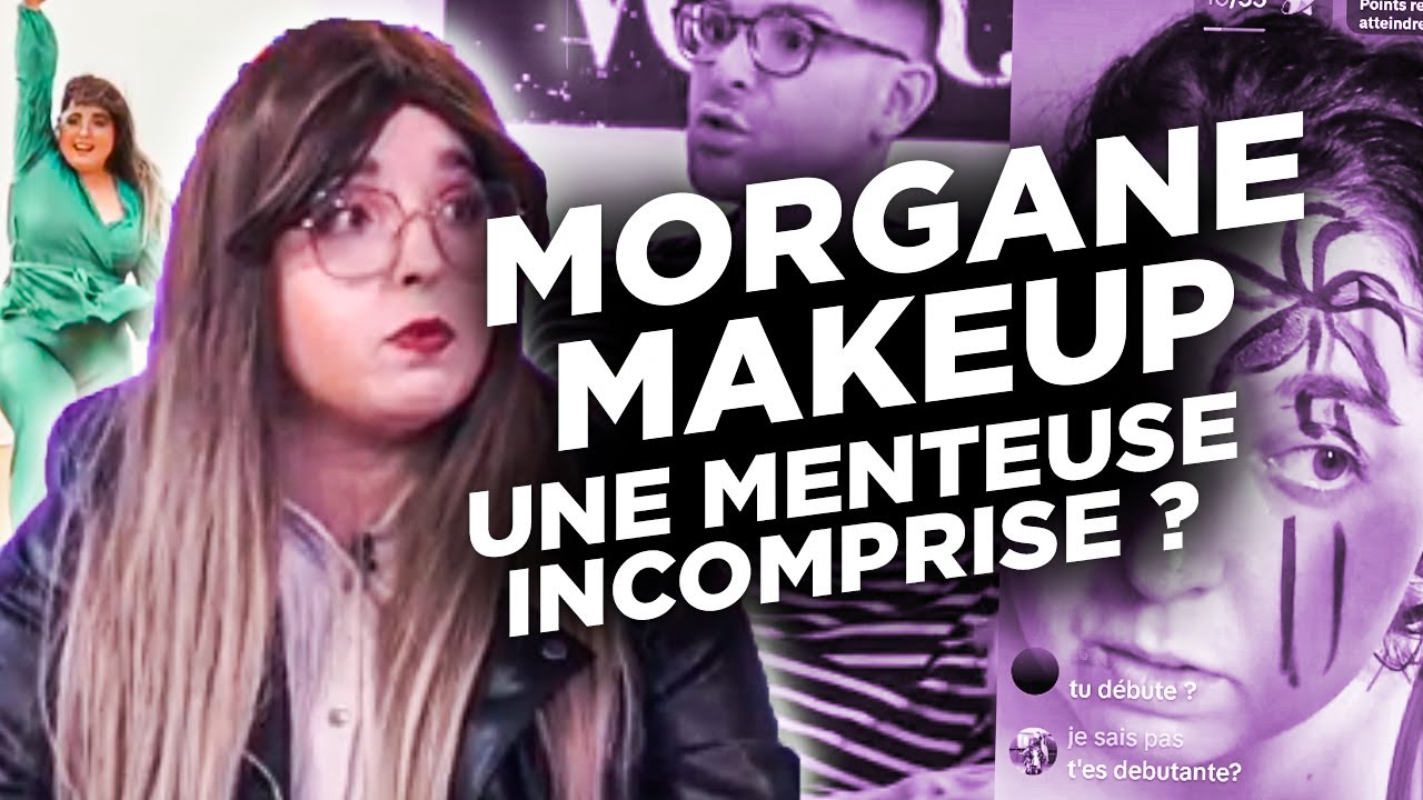 MORGANE MAKEUP : une menteuse incomprise ? - YouTube
