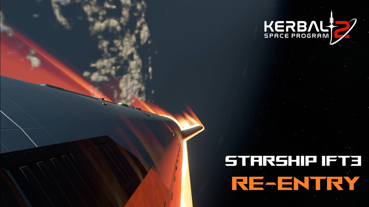 Starship IFT3 Reentry || KSP2 - YouTube