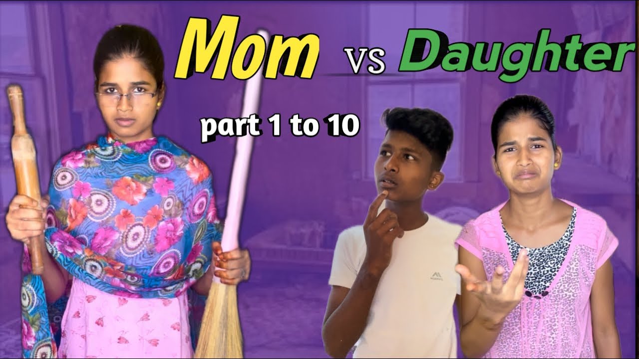 Mom VS Daughter part 1 to 10 || Manasa837 || comedy || short series ...