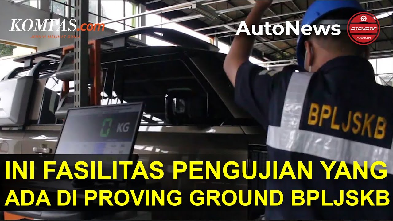 Ini Fasilitas Pengujian yang Akan Ada di Proving Ground BPLJSKB - YouTube