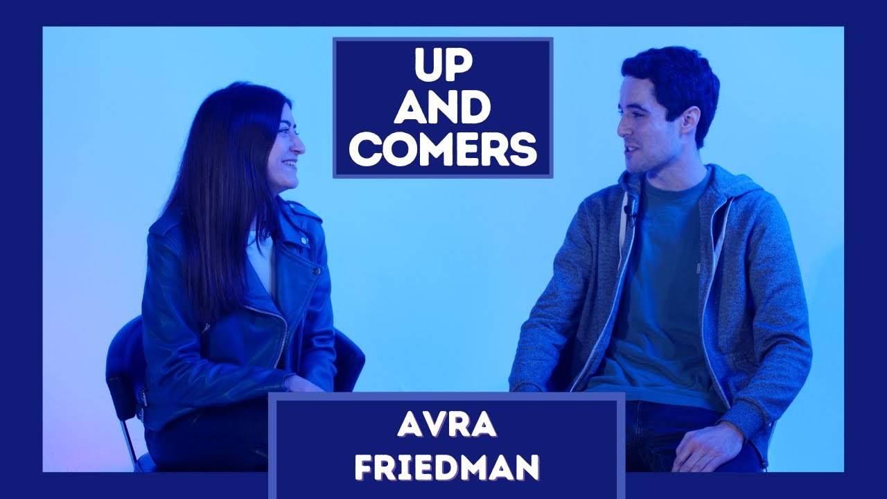 Up and Comers 11 | Avra Friedman | Interview - YouTube