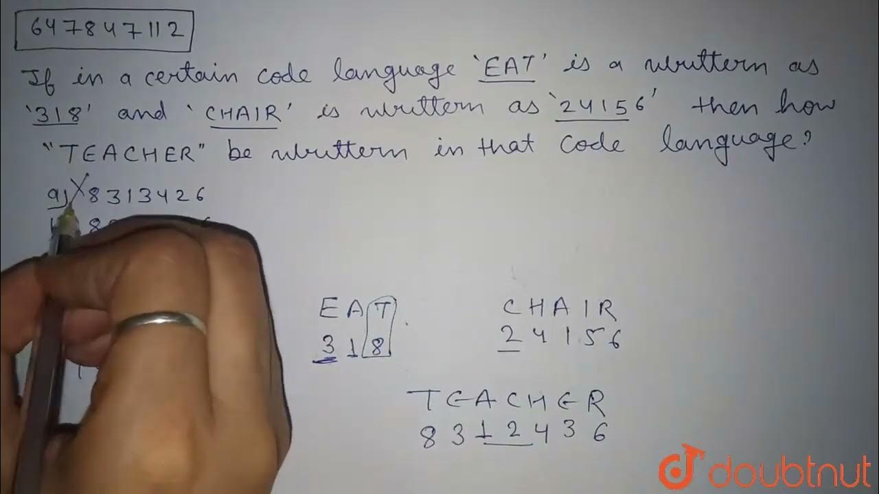 If in a certain code language, \'EAT\' is written as \'318\' and ...