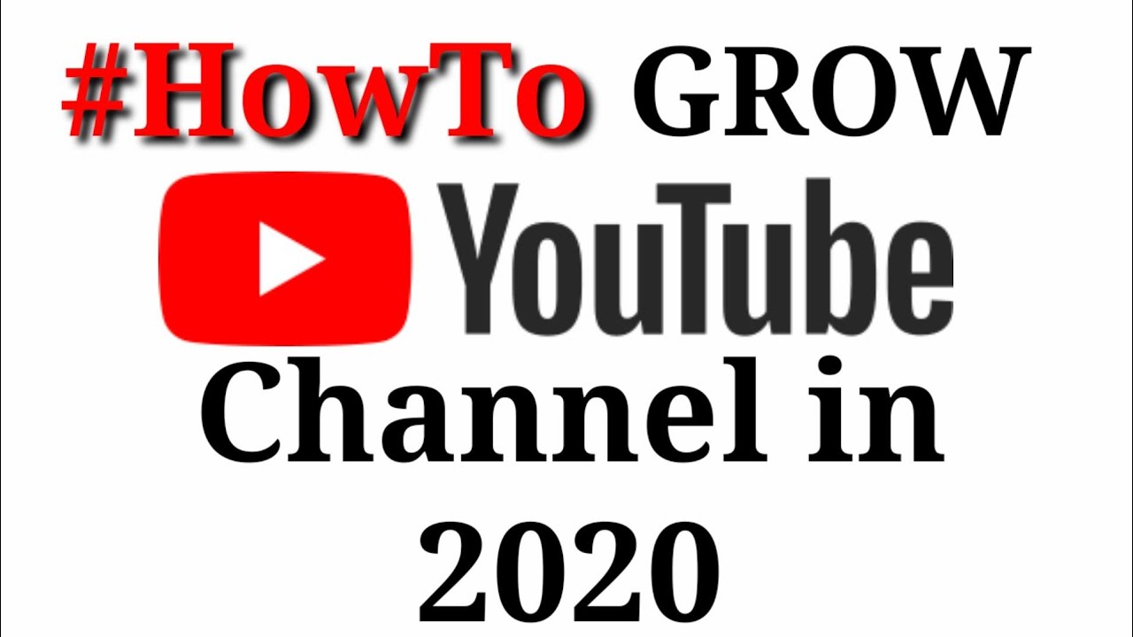 how to grow your youtube channel | how to grow your youtube channel in ...