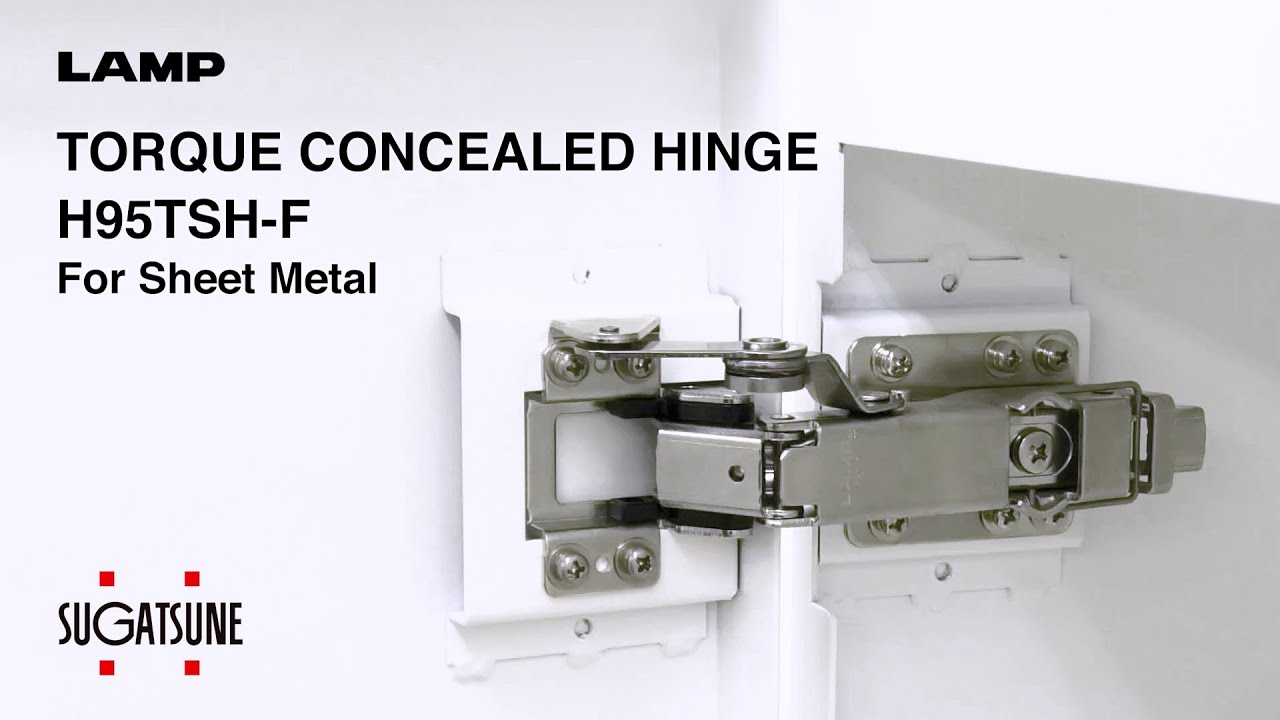 [FEATURE] Learn More About our TORQUE CONCEALED HINGE H95TSH-F For ...