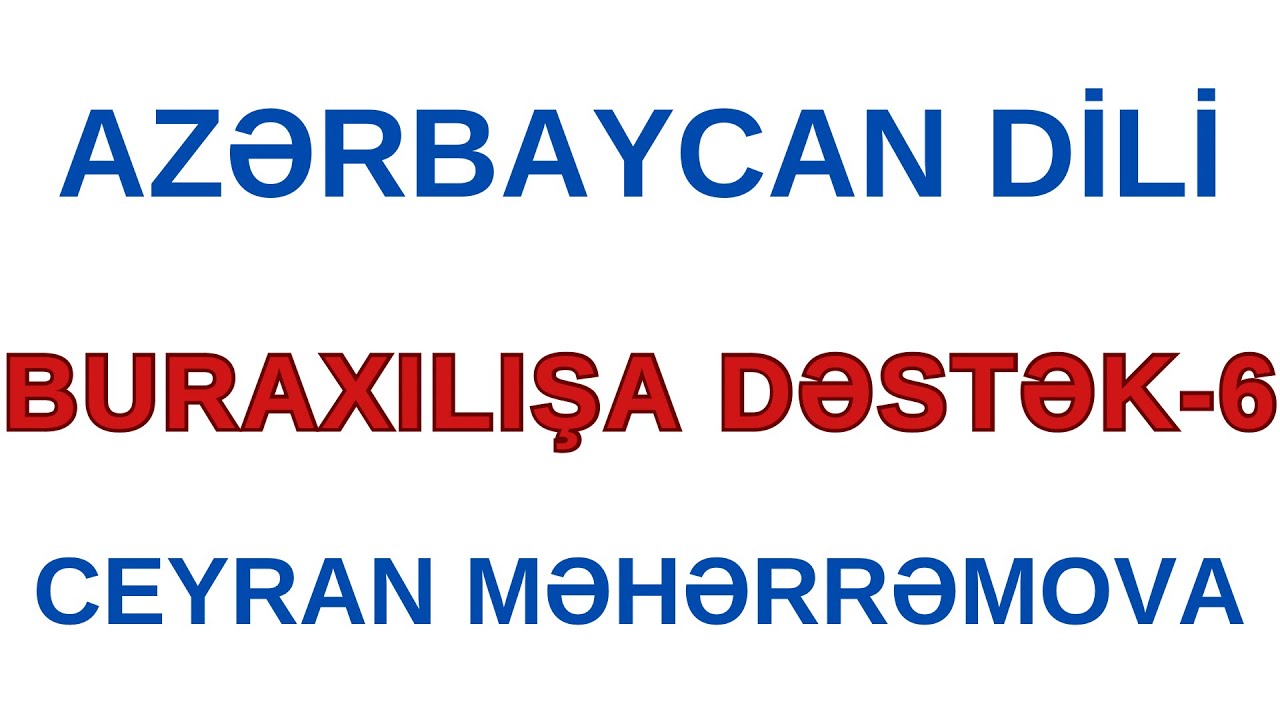 AZƏRBAYCAN DİLİ | BURAXILIŞA DƏSTƏK-6|CEYRAN MƏHƏRRƏMOVA| FES ACADEMY ...