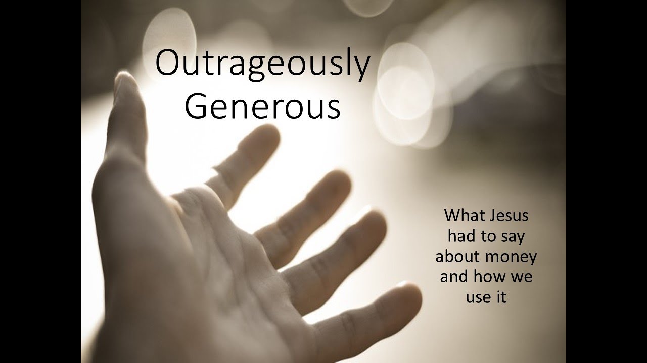 Outrageously Generous - YouTube