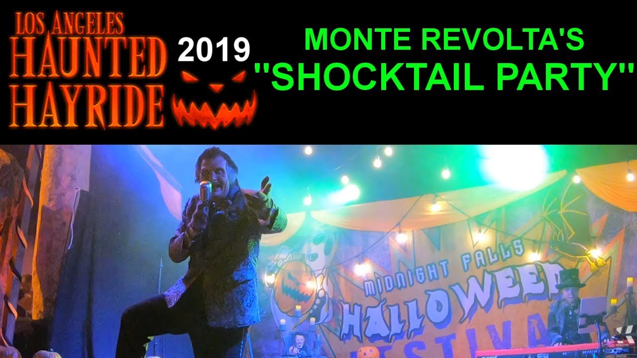 LOS ANGELES HAUNTED HAYRIDE 2019 - MONTE REVOLTA'S "SHOCKTAIL PARTY ...