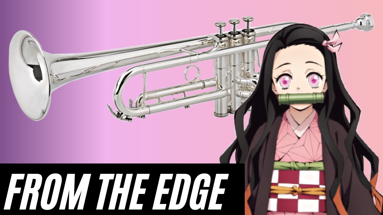 Demon Slayer: Kimetsu no Yaiba ED 1 - From the Edge┃Trumpet Cover - YouTube