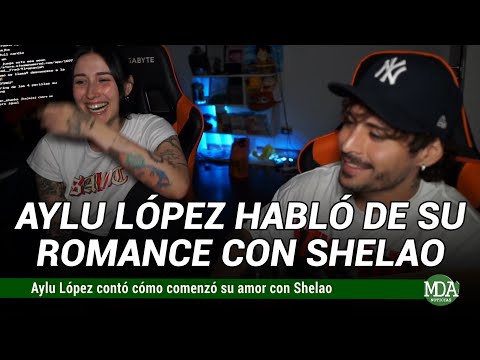 AYLU LÓPEZ contó CÓMO COMENZÓ su AMOR con SHELAO: “Me INVITÓ a JUGAR al LOL”