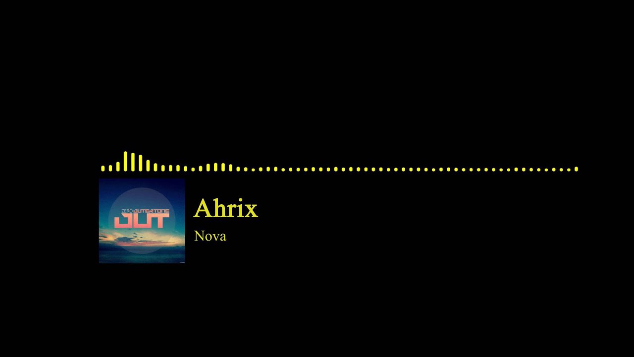 Ahrix - Nova (Outertone 001 - Zero Release) [House] - YouTube Music