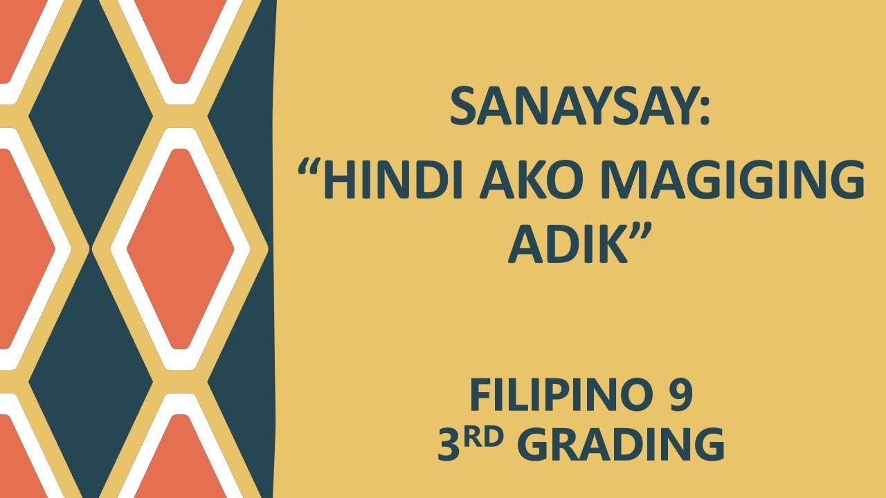 HINDI AKO MAGIGING ADIK| SANAYSAY| FILIPINO 9| ARALIN SA FILIPINO - YouTube