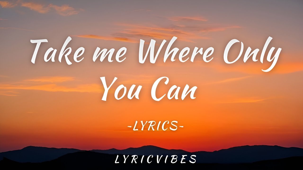 Take Me Where Only You Can - Romantic Love Song With Lyrics ...