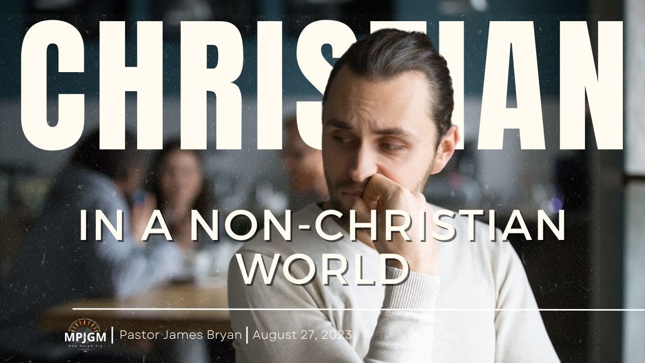 Christian In A Non-Christian World | @MakePlainJesusGlobal # ...