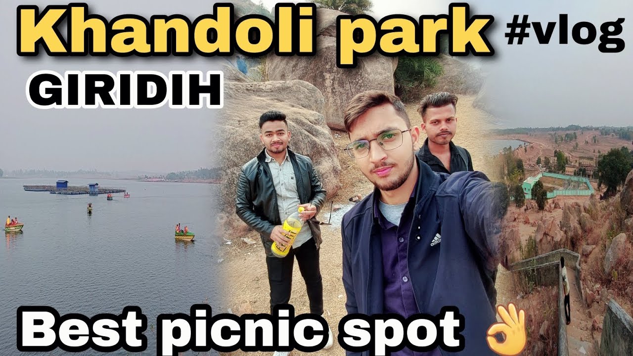 Khandoli Park Giridih Jharkhand || Best place in Jharkhand ||khandoli ...