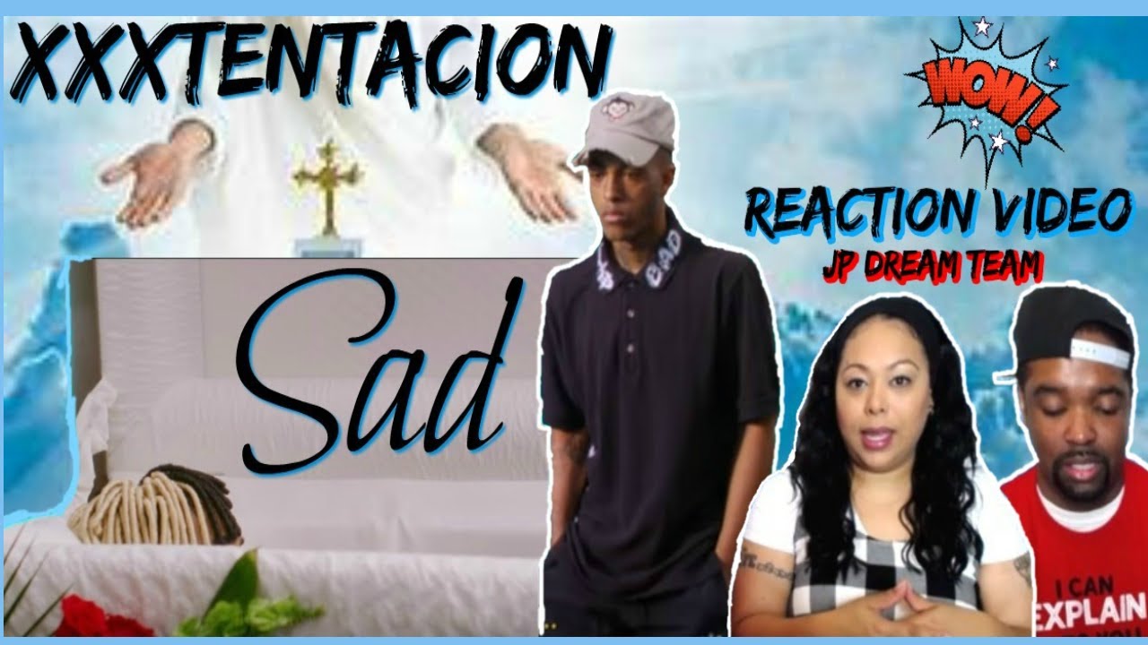 XXXTENTACION - SAD! (Official Music Video) REACTION - YouTube