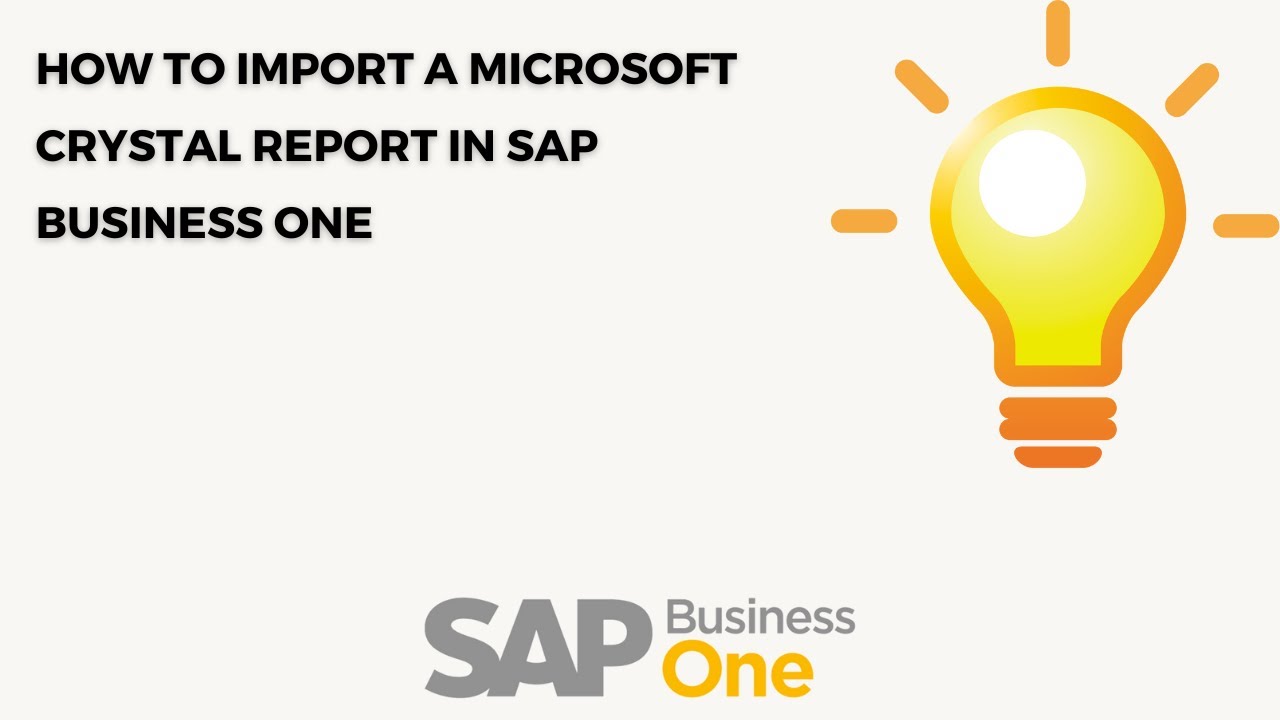 How to Import a Microsoft Crystal Report into SAP Business One ...