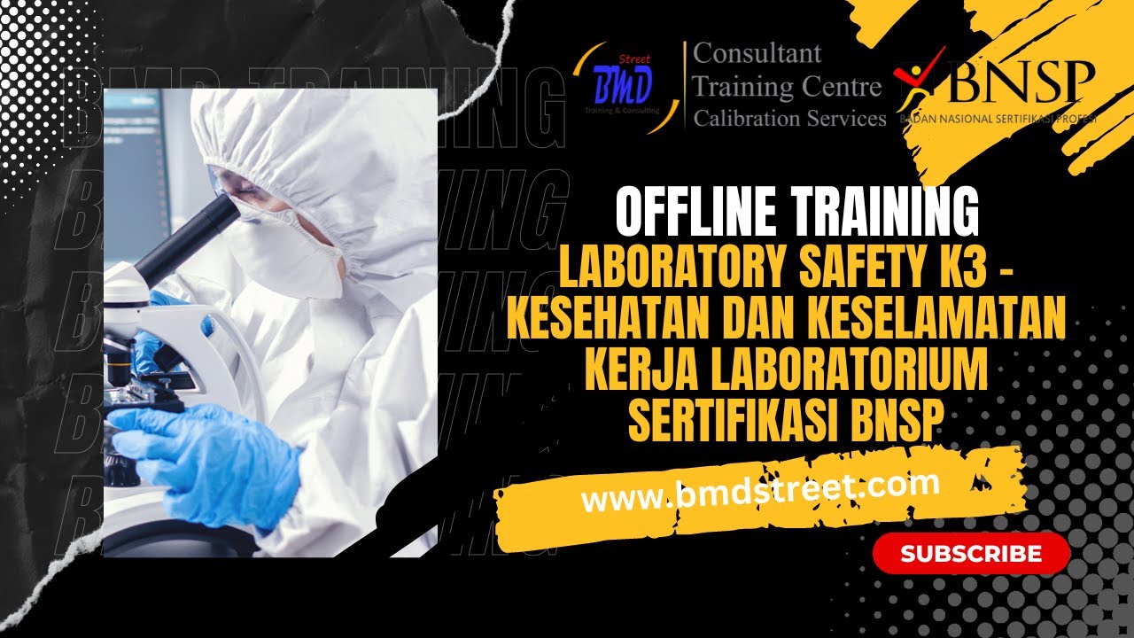 Offline Training Kesehatan dan Keselamatan Kerja Laboratorium Sertifikasi BNSP - BMD Training ...