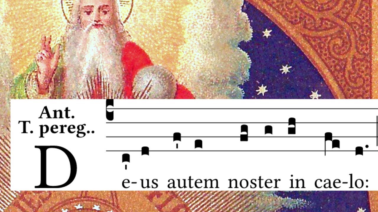 Deus autem noster (Psalm 113) - Vespers Antiphon - Latin Gregorian ...