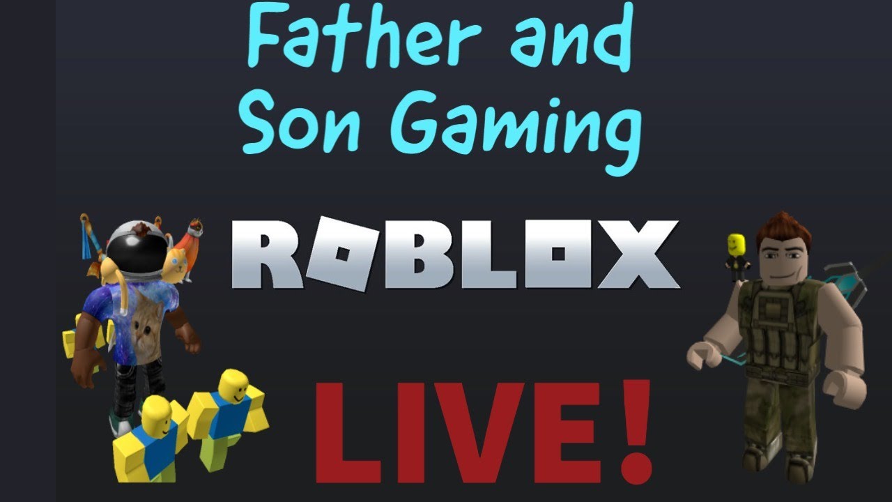 Roblox live, father and son play with Fans! Lets Play Roblox! Happy ...